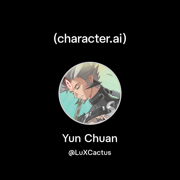 Chat with Yun Chuan | character.ai | AI Chat, Reimagined–Your Words ...