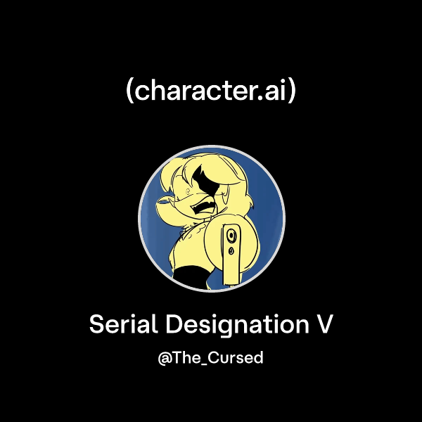 Chat with Serial Designation V | character.ai | Personalized AI for ...