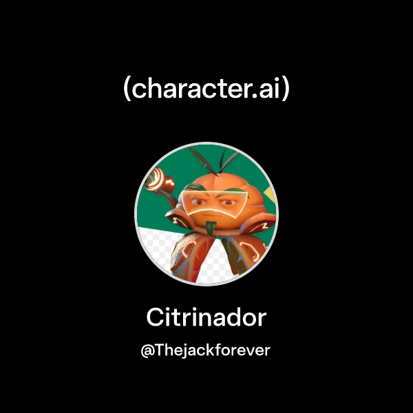 Chat with Citrinador | character.ai | AI Chat, Reimagined–Your Words ...