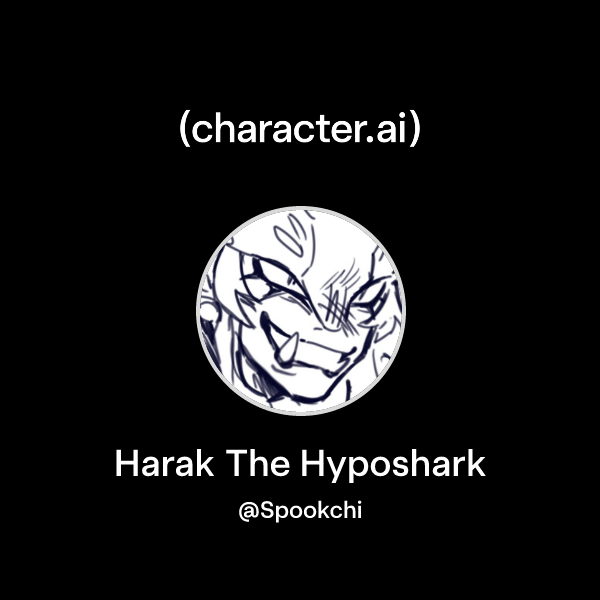 Chat with Harak The Hyposhark | character.ai | AI Chat, Reimagined–Your ...