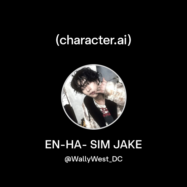 Chat with EN-HA- JAKE SIM | character.ai | AI Chat, Reimagined–Your ...