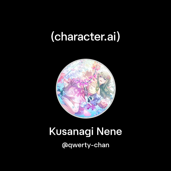 Chat with Kusanagi Nene | character.ai | Personalized AI for every ...
