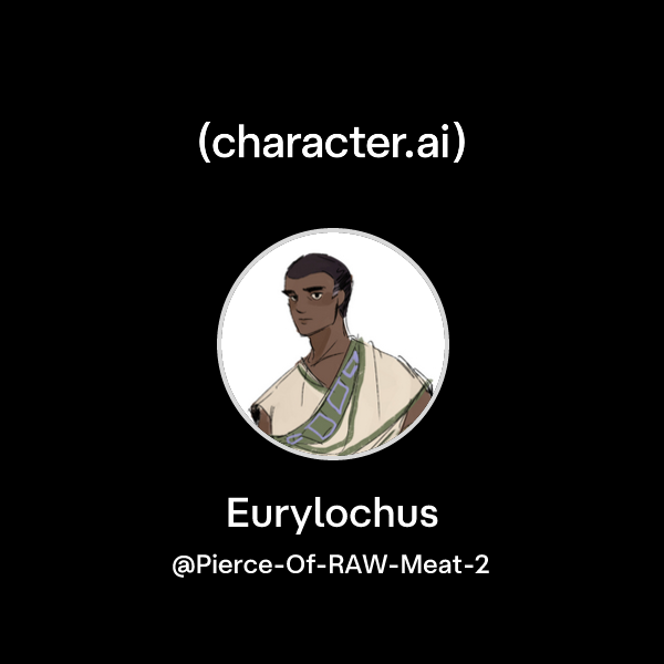Chat with Eurylochus | character.ai | AI Chat, Reimagined–Your Words ...