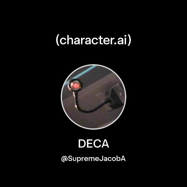 Chat with DECA | character.ai | Personalized AI for every moment of ...