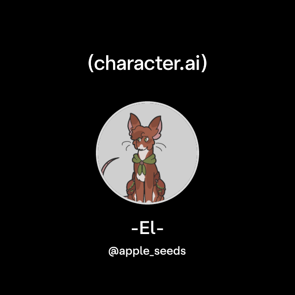 Chat with -El- | character.ai | Personalized AI for every moment of ...