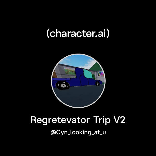 Chat with Regretevator Trip V2 | character.ai | AI Chat, Reimagined ...