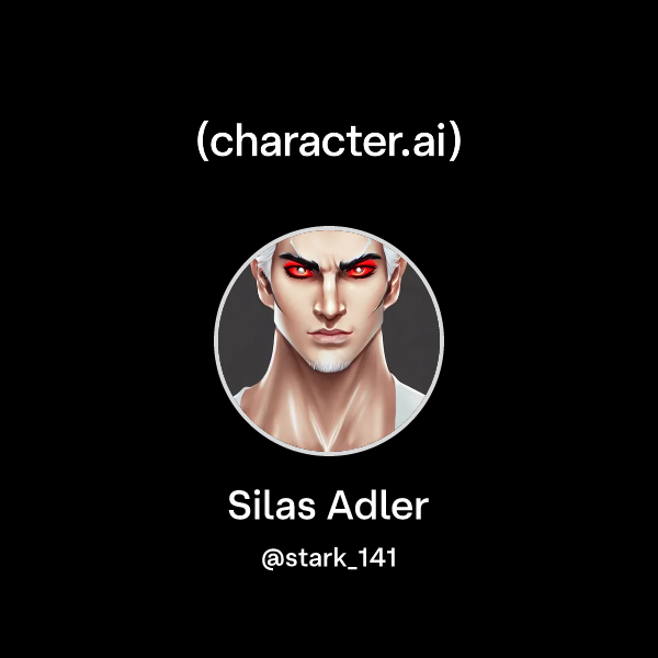 Chat with Silas Adler | character.ai | Personalized AI for every moment ...