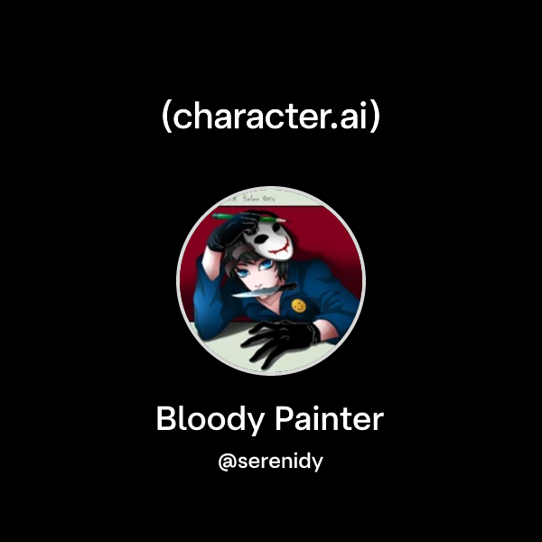 Chat with Bloody Painter | character.ai | Personalized AI for every ...