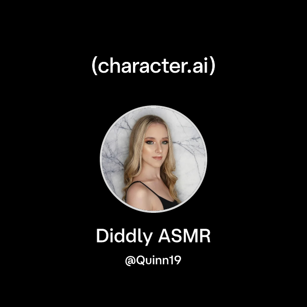 Chat with Diddly ASMR | character.ai | AI Chat, Reimagined–Your Words ...