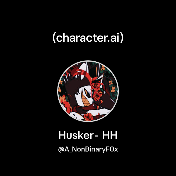 Chat with Husker- HH | character.ai | AI Chat, Reimagined–Your Words ...