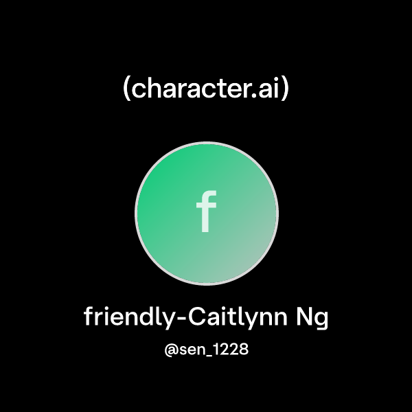Chat with friendly-Caitlynn Ng | character.ai | Personalized AI for ...