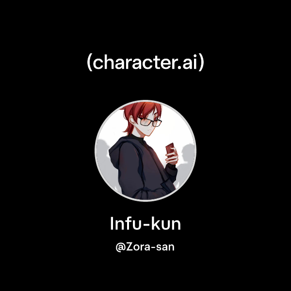 Chat with Infu-kun | character.ai | Personalized AI for every moment of ...