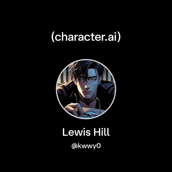 Chat with Lewis Hill | character.ai | AI Chat, Reimagined–Your Words ...