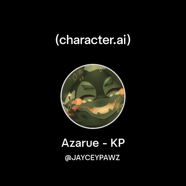 Chat with Azarue - KP | character.ai | AI Chat, Reimagined–Your Words ...