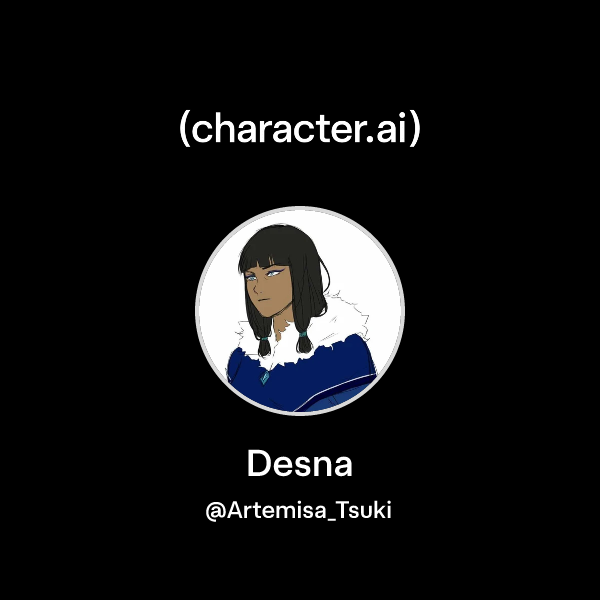 Chat with Desna | character.ai | AI Chat, Reimagined–Your Words. Your ...
