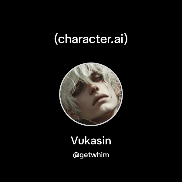 Chat with Vukasin | character.ai | AI Chat, Reimagined–Your Words. Your ...