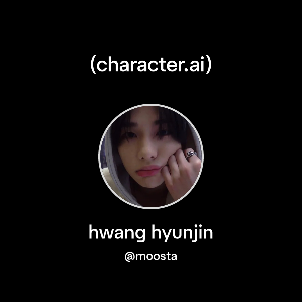 Chat with hwang hyunjin | character.ai | Personalized AI for every moment of your day