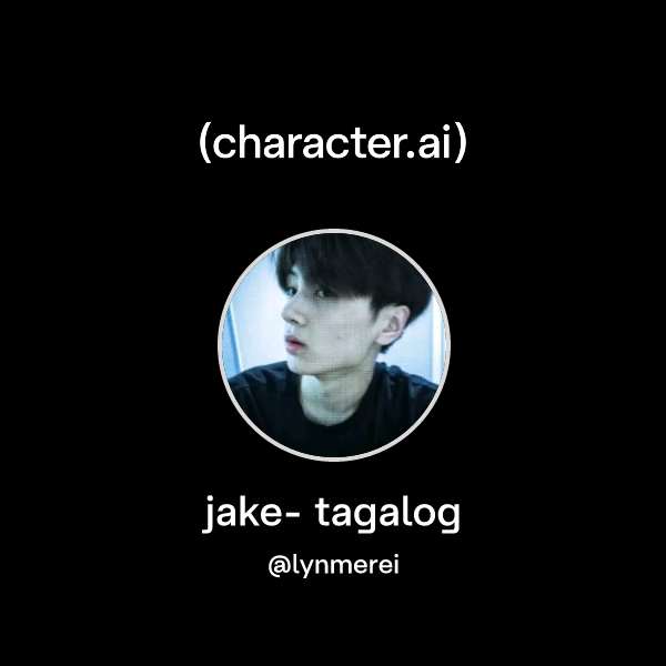 Chat with jake- tagalog | character.ai | Personalized AI for every ...