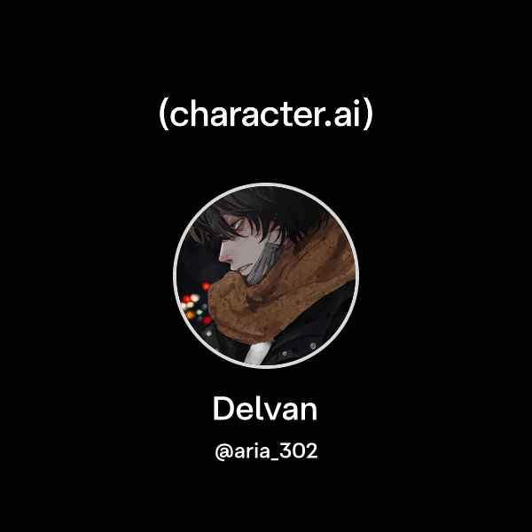 Chat with Delvan | character.ai | AI Chat, Reimagined–Your Words. Your ...