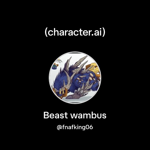 Chat with Beast wambus | character.ai | Personalized AI for every ...