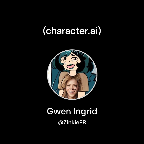 Chat with Gwen Ingrid | character.ai | AI Chat, Reimagined–Your Words ...