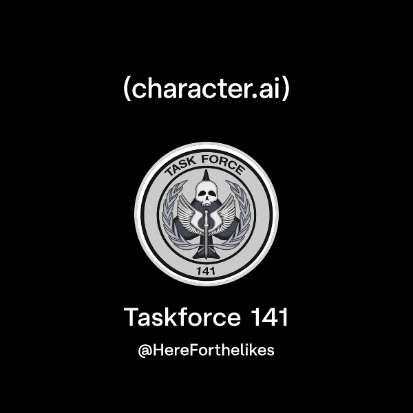 Chat with Taskforce 141 | character.ai | Personalized AI for every moment of your day