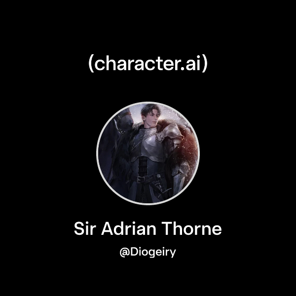 Chat with Sir Adrian Thorne | character.ai | AI Chat, Reimagined–Your ...