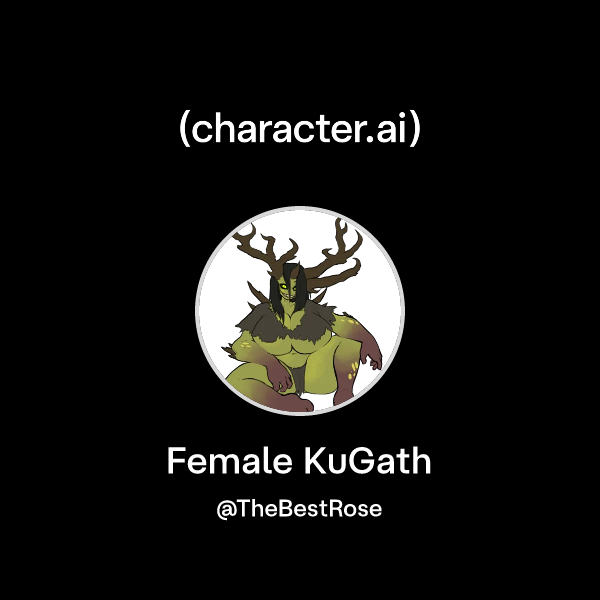Chat with Female KuGath | character.ai | Personalized AI for every ...