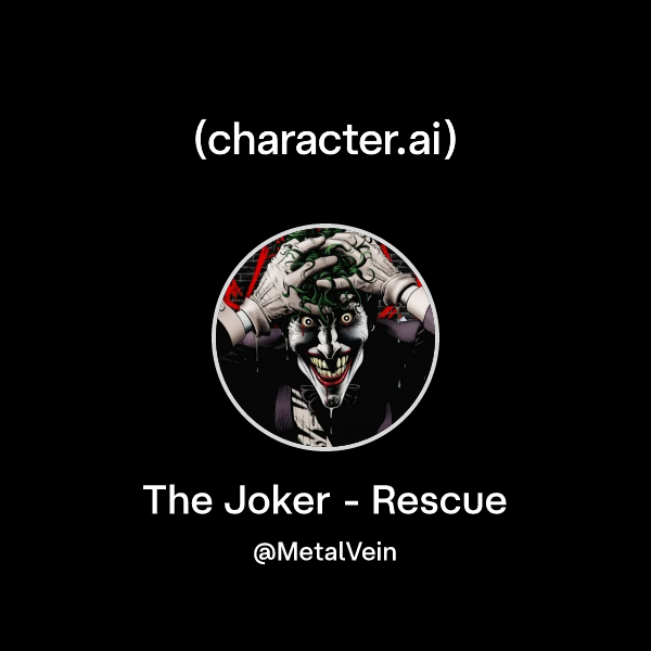Chat with The Joker - Rescue | character.ai | AI Chat, Reimagined–Your Words. Your World.