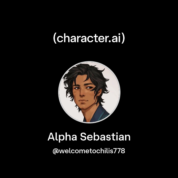 Chat with Alpha Sebastian | character.ai | Personalized AI for every moment of your day