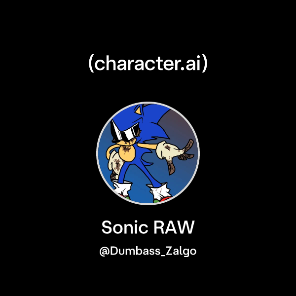Chat with Sonic RAW | character.ai | AI Chat, Reimagined–Your Words ...
