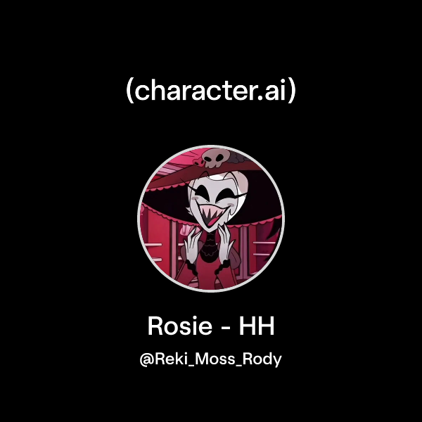 Chat with Rosie - HH | character.ai | AI Chat, Reimagined–Your Words ...