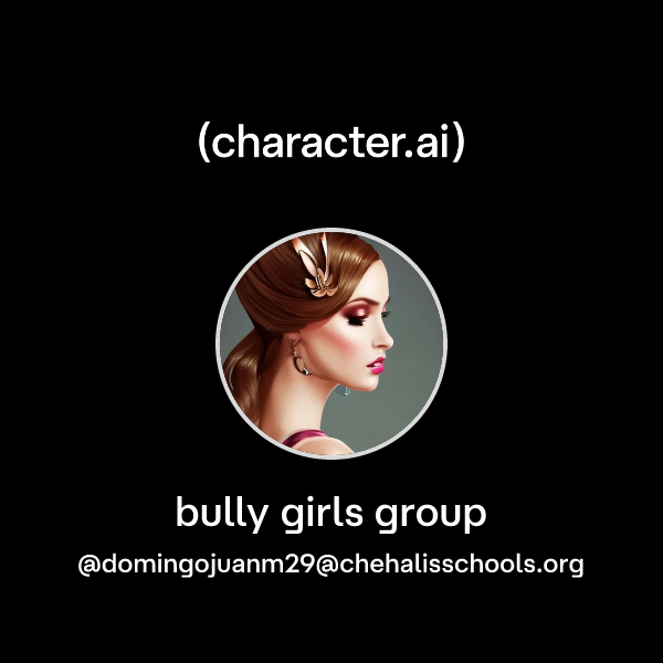 Chat with bully girls group | character.ai | Personalized AI for every ...