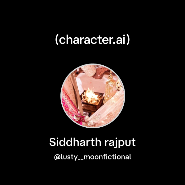 Chat with Siddharth rajput | character.ai | AI Chat, Reimagined–Your Words. Your World.