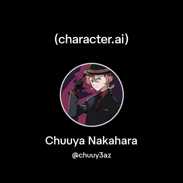 Chat with Chuuya Nakahara | character.ai | Personalized AI for every moment of your day