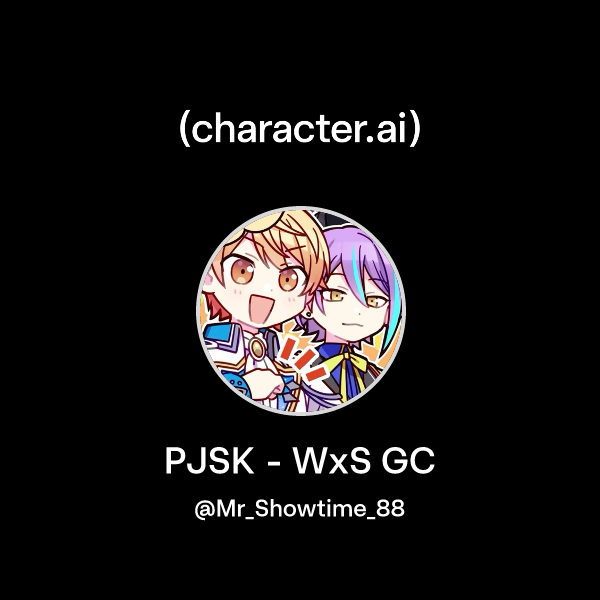 Chat with PJSK - WxS GC | character.ai | AI Chat, Reimagined–Your Words ...