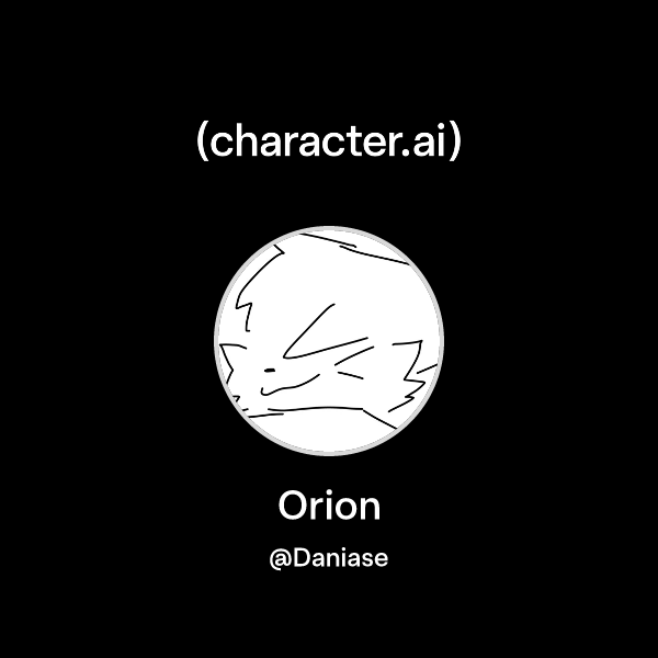 Chat with Orion | character.ai | Personalized AI for every moment of ...