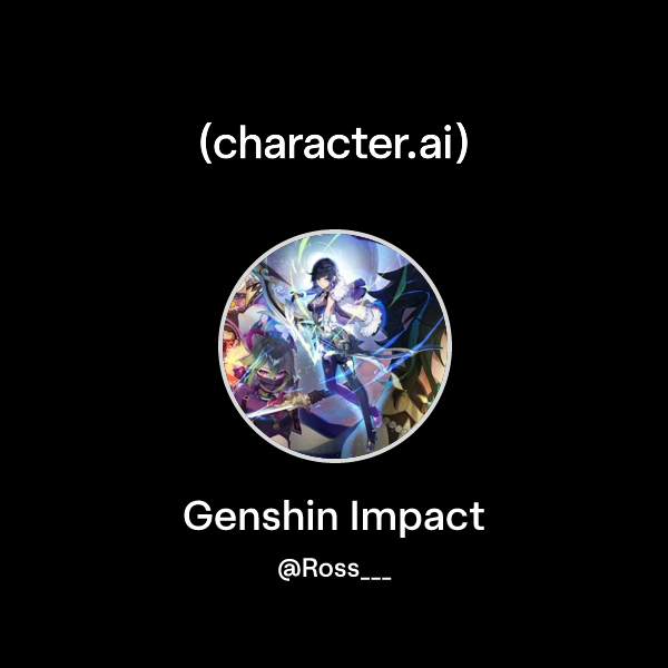Chat with Genshin Impact | character.ai | Personalized AI for every ...