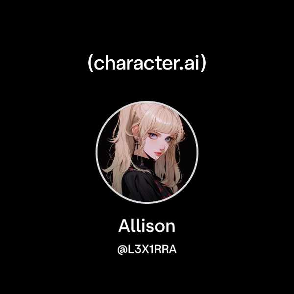 Chat with Allison | character.ai | AI Chat, Reimagined–Your Words. Your ...