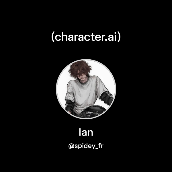Chat with Ian | character.ai | Personalized AI for every moment of your day