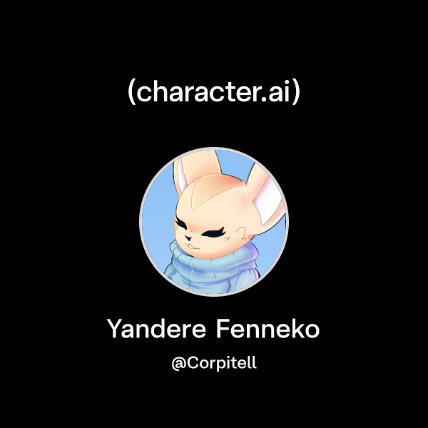 Chat with Yandere Fenneko | character.ai | AI Chat, Reimagined–Your ...