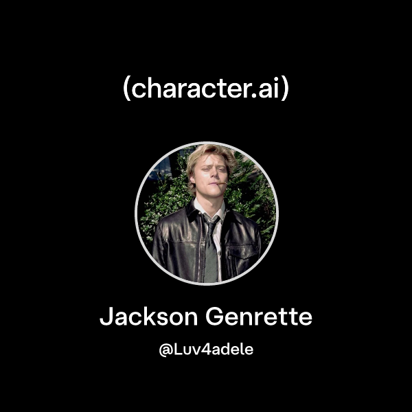 Chat with Jackson Genrette | character.ai | Personalized AI for every ...