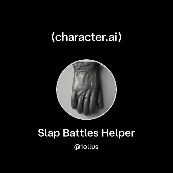 Chat with Slap Battles Helper | character.ai | Personalized AI for ...