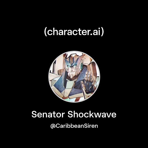 Chat with Senator Shockwave | character.ai | AI Chat, Reimagined–Your ...