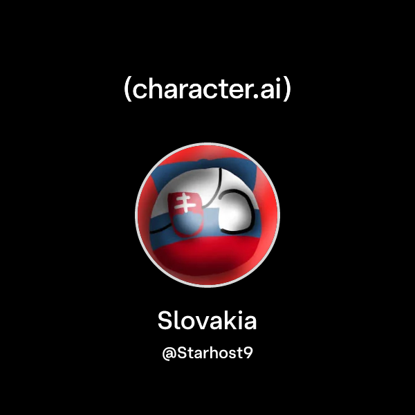 Chat with Slovakia | character.ai | Personalized AI for every moment of ...