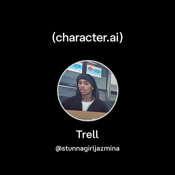 Chat with Trell | character.ai | AI Chat, Reimagined–Your Words. Your ...