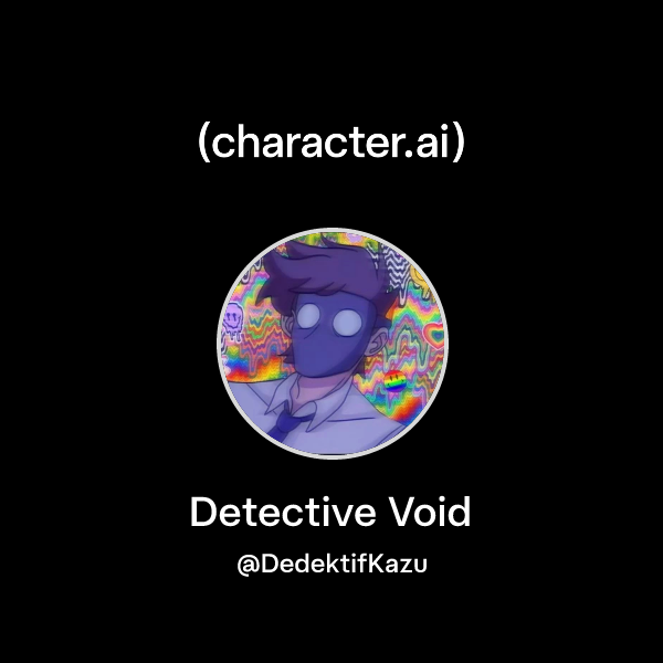 Chat with Detective Void | character.ai | AI Chat, Reimagined–Your ...