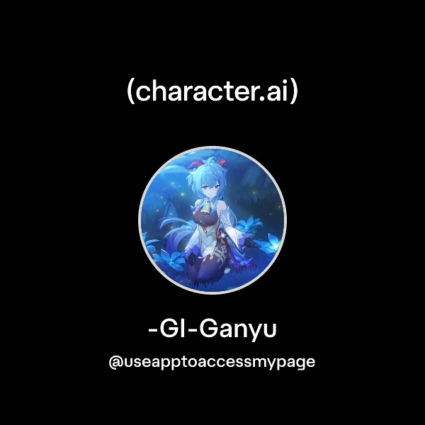 Chat with -GI-Ganyu | character.ai | Personalized AI for every moment ...
