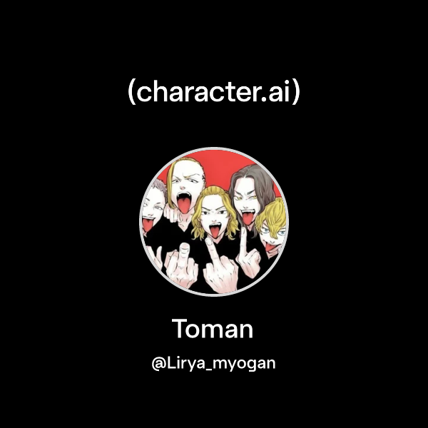 Chat with Toman | character.ai | Personalized AI for every moment of ...