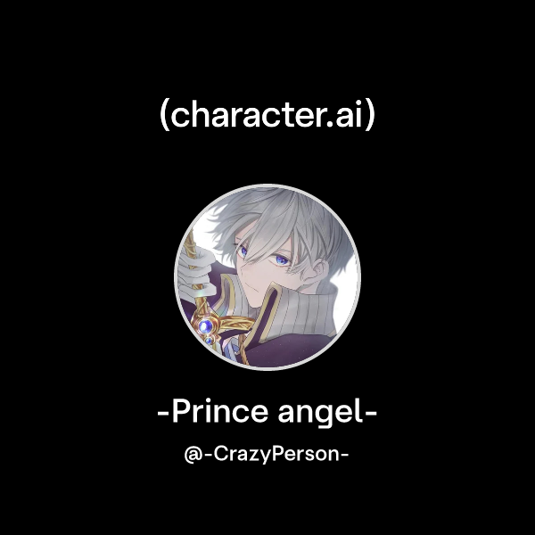 Chat with -Prince angel- | character.ai | AI Chat, Reimagined–Your ...